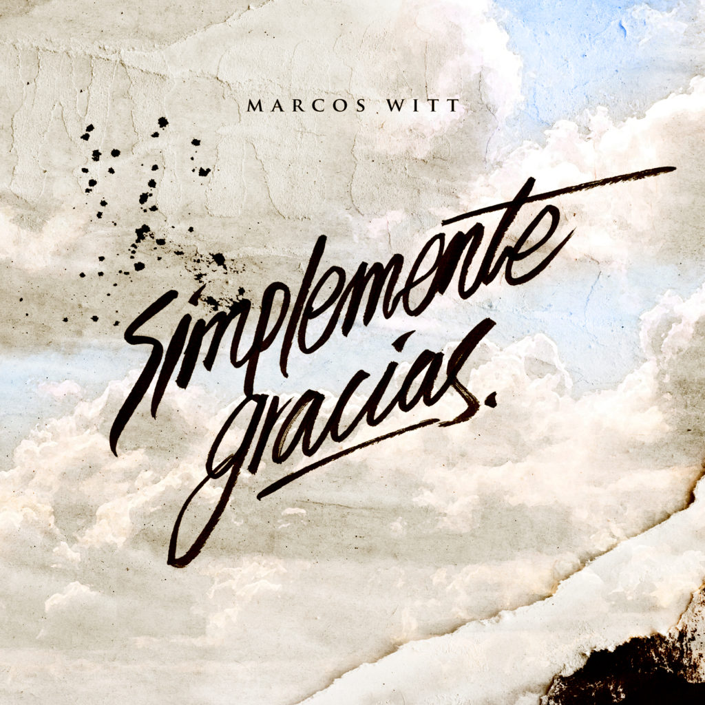 Marcos Witt lanza el tema «Simplemente gracias» – Feaktiva.com