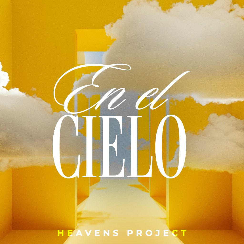 Heavens Project presenta «En El Cielo», una promesa eterna – Feaktiva.com